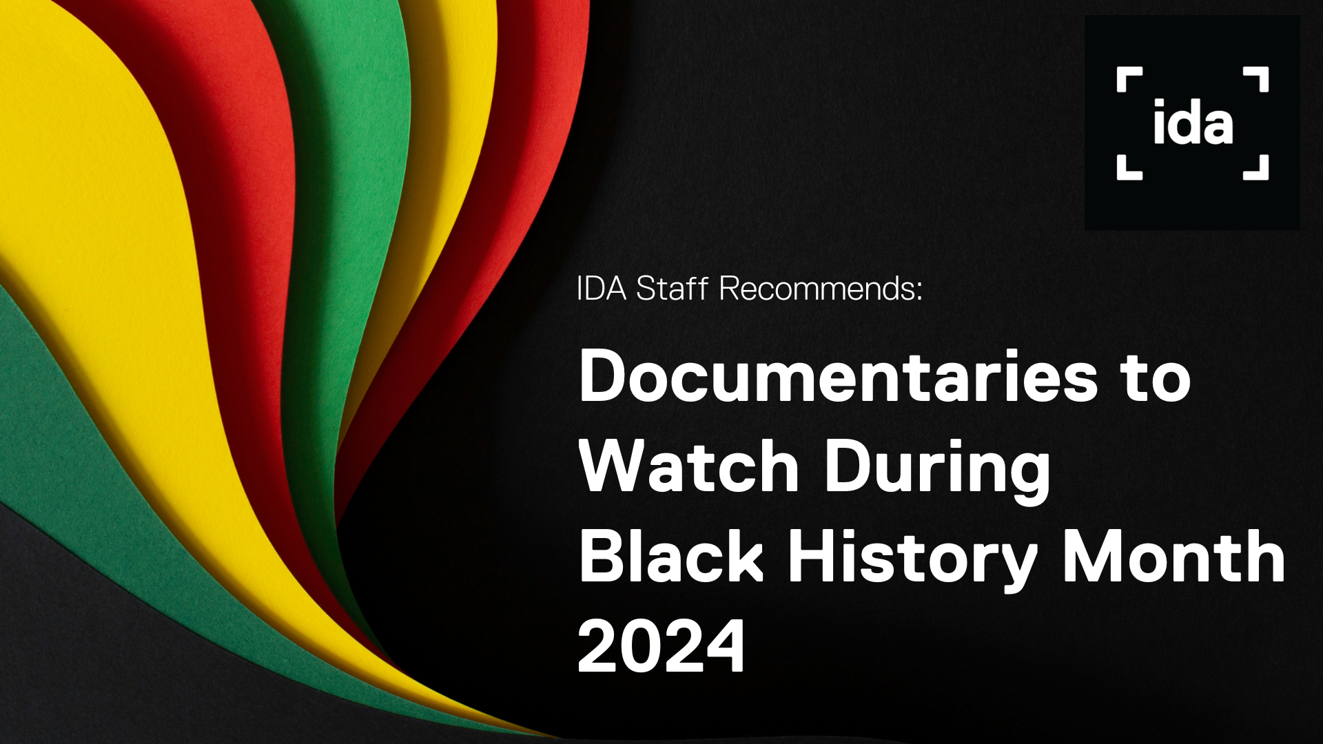 IDA Staff Recommends: Docs to Watch During Black History Month ...