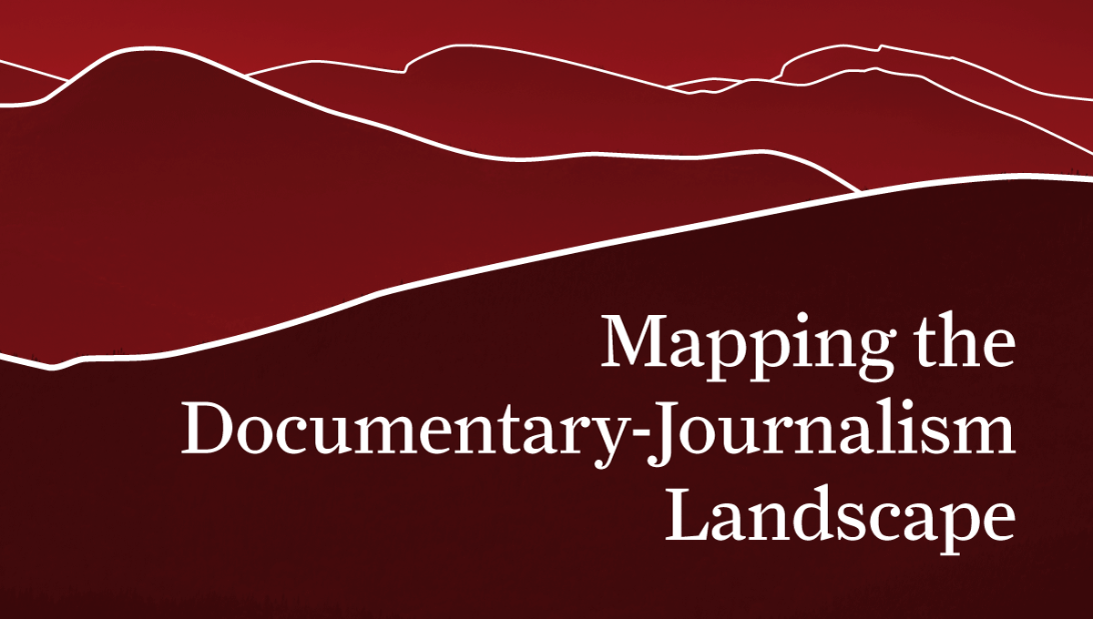 Mapping the Documentary-Journalism Landscape | International ...