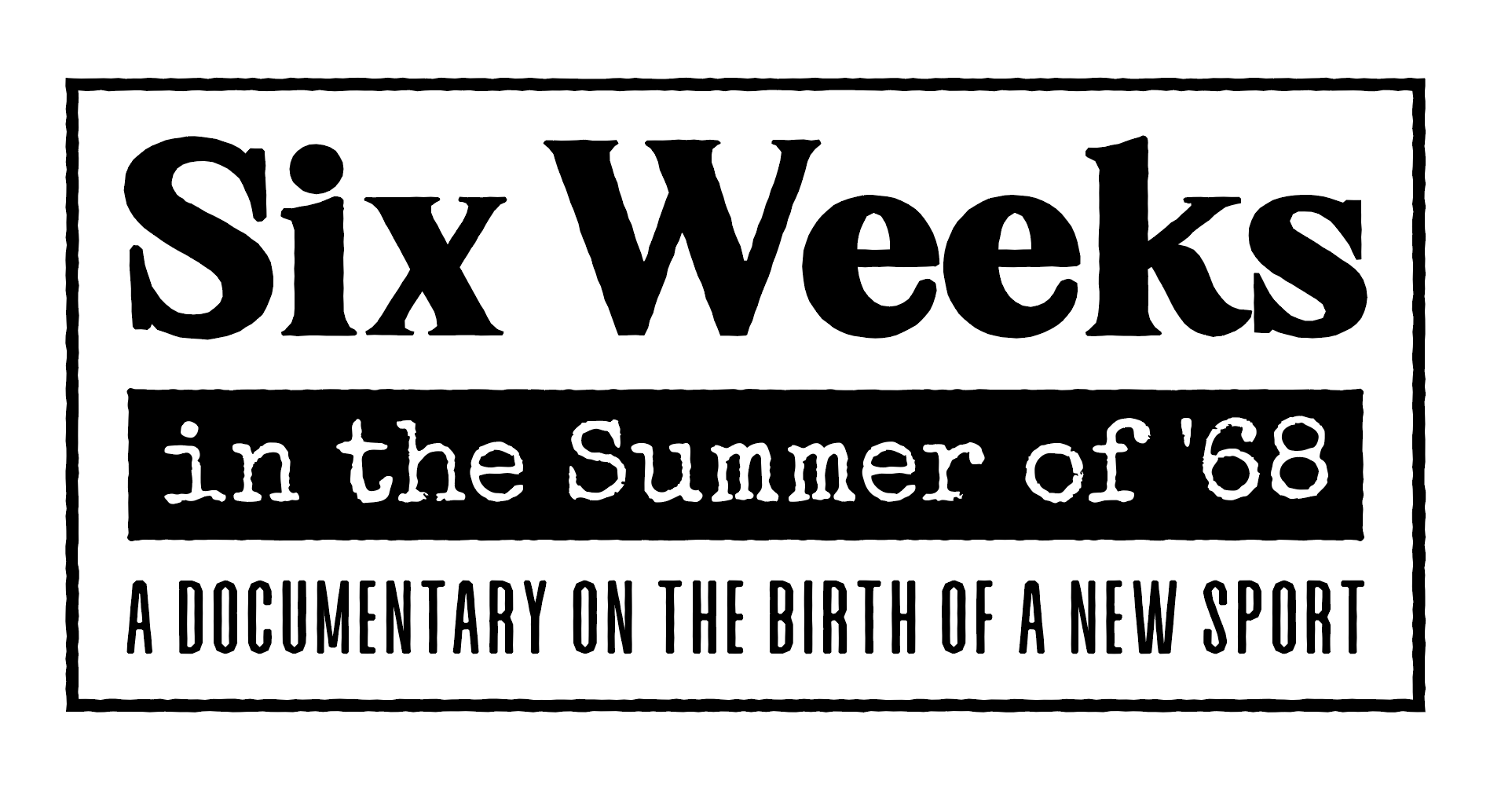 Six Weeks in the Summer of '68 | International Documentary Association